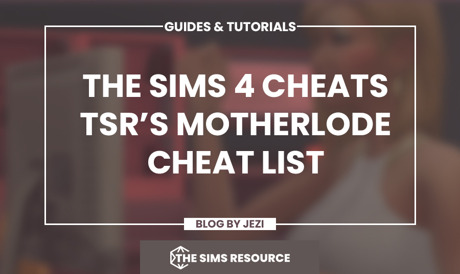 The Sims 4 Cheat Codes The Sims Resource Blog The Sims 4 Cheat Codes The Sims Resource Blog